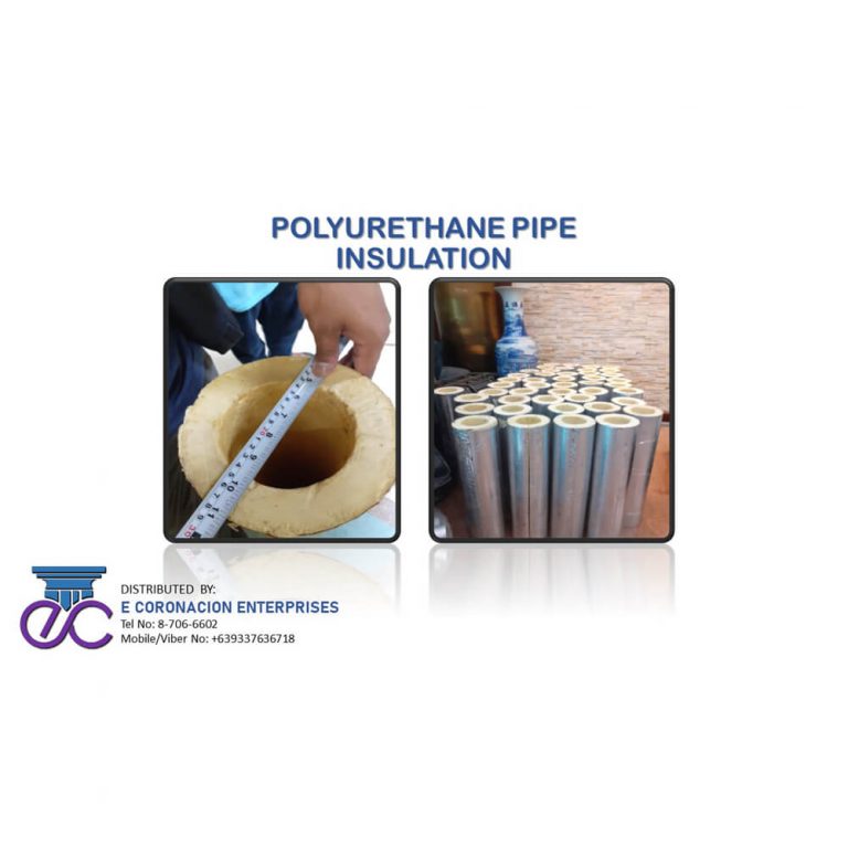 Polyurethane Pipe Insulation – E Coronacion Enterprises